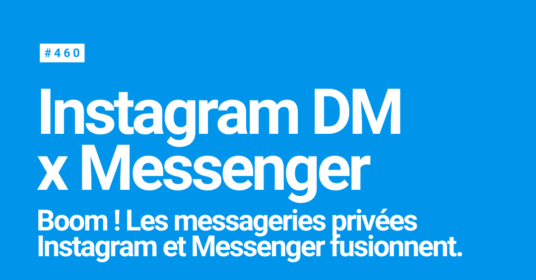 Instagram DM et Messenger fusionnent