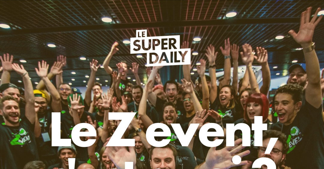 Z Event 2022 : L'évènement Twitch de l'année. On vous explique